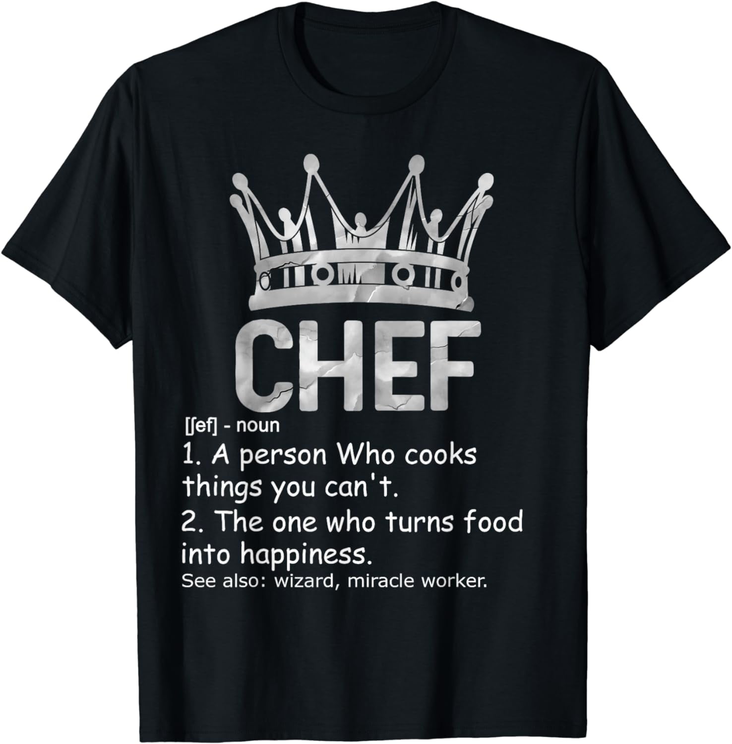 Chef Definition Chef & Cook Funny Cooking Culinary Crown Tee T-Shirt ...