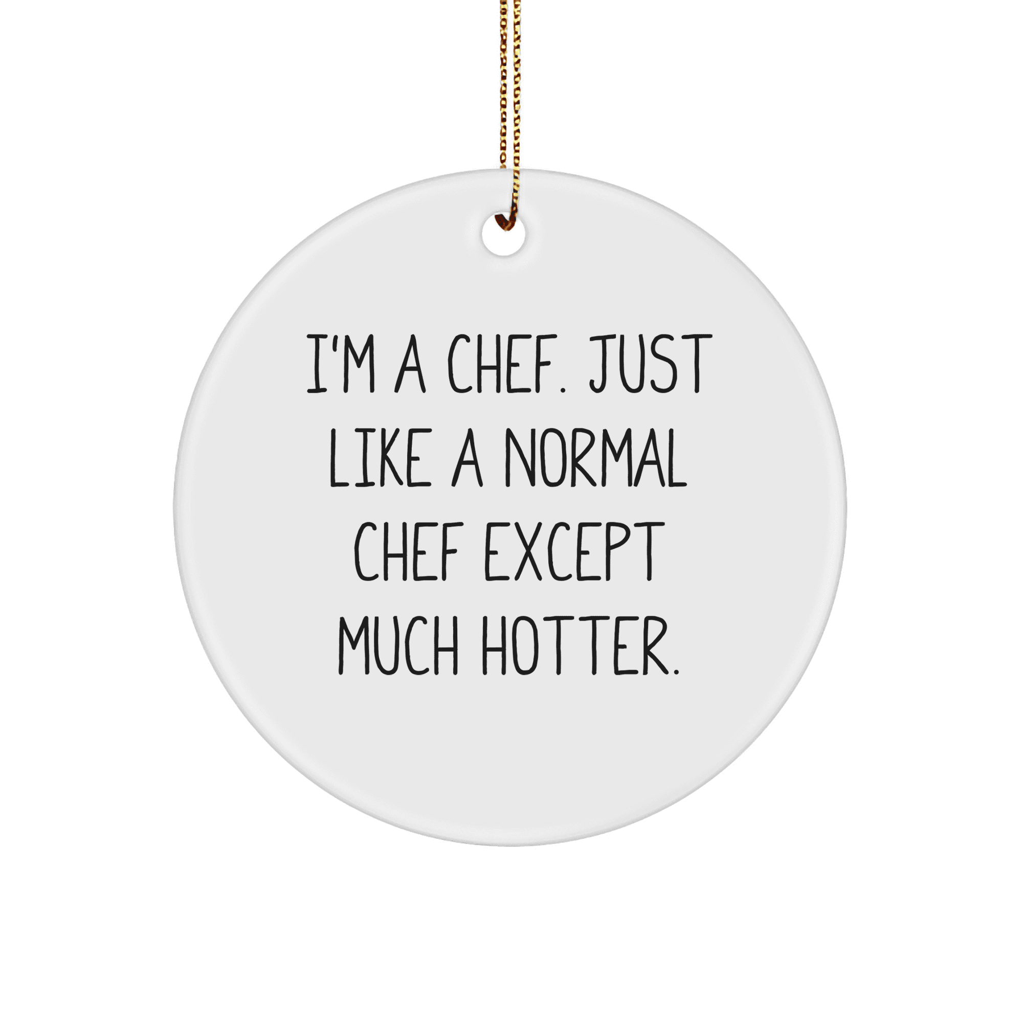 Chef Gifts for Men, I'm A Chef. Just Like A Normal Chef Except Much ...
