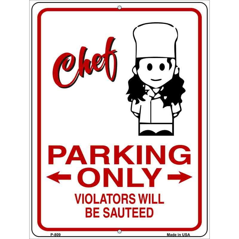 Chef Parking Only Violators Metal Novelty Parking Sign 9" x 12" Sign (P ...