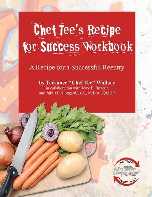 Turn Around Chef Tee's Recipe for Success Workbook: A Recipe for a ...