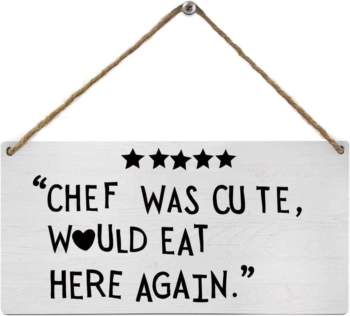 Chef Was Cute Would Eat Here Again Kitchen Signs Wall Decor,Funny Chef ...