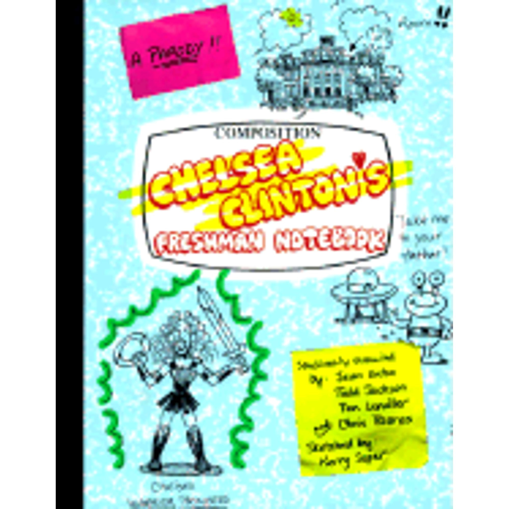 Pre-Owned Chelsea Clintons Freshman Notebook Paperback Jason Eaton ...