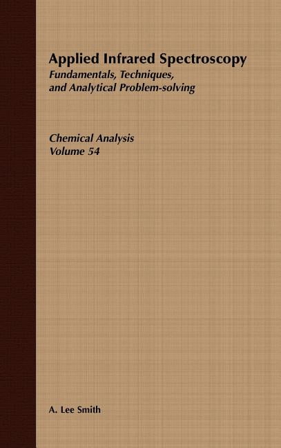 Chemical Analysis: A Monographs on Analy Applied Infrared Spectroscopy ...