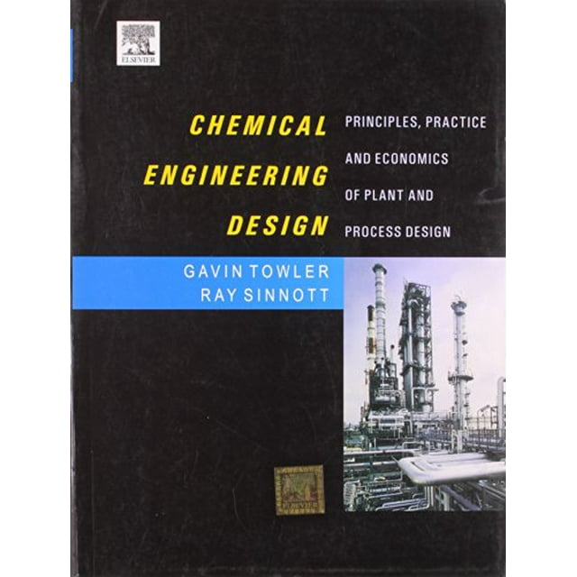 Pre-Owned Chemical Engineering Design: Principles, Practice & Economics ...