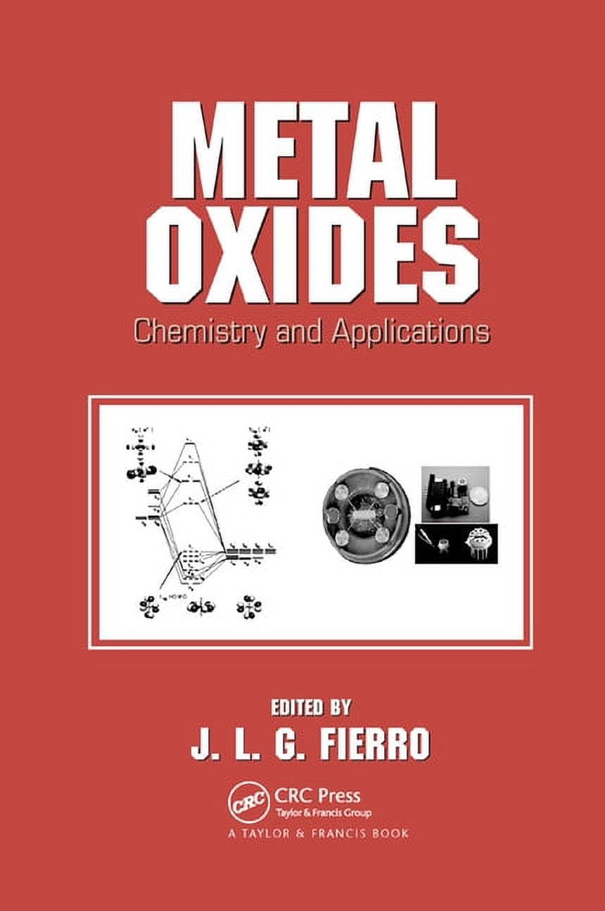 Chemical Industries Metal Oxides: Chemistry and Applications, Book 108 ...
