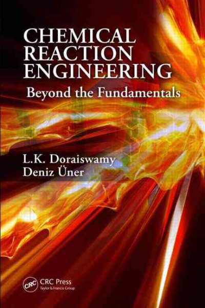 Chemical Reaction Engineering: Beyond the Fundamentals (Hardcover ...