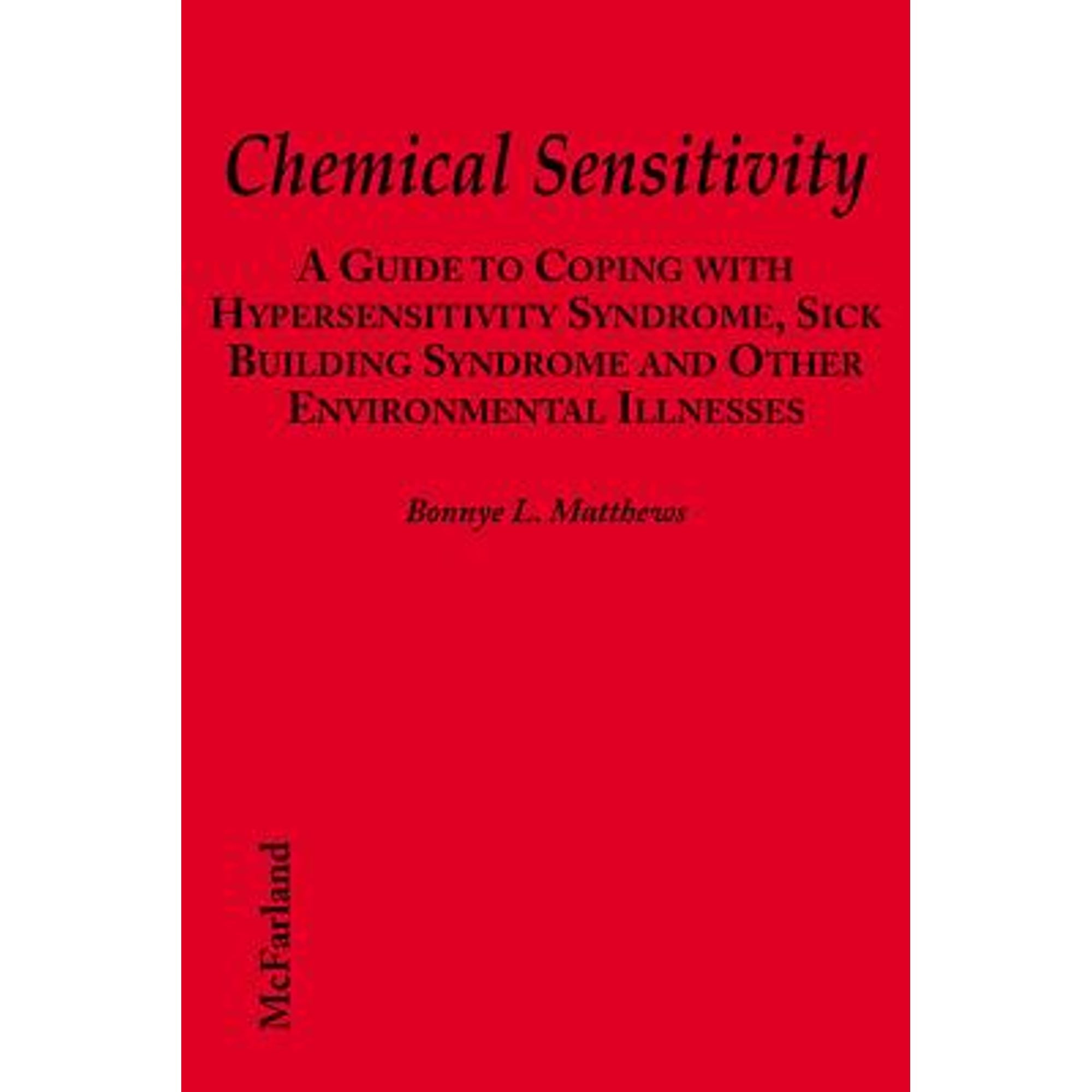 Pre-Owned Chemical Sensitivity: A Guide to Coping with Hypersensitivity ...
