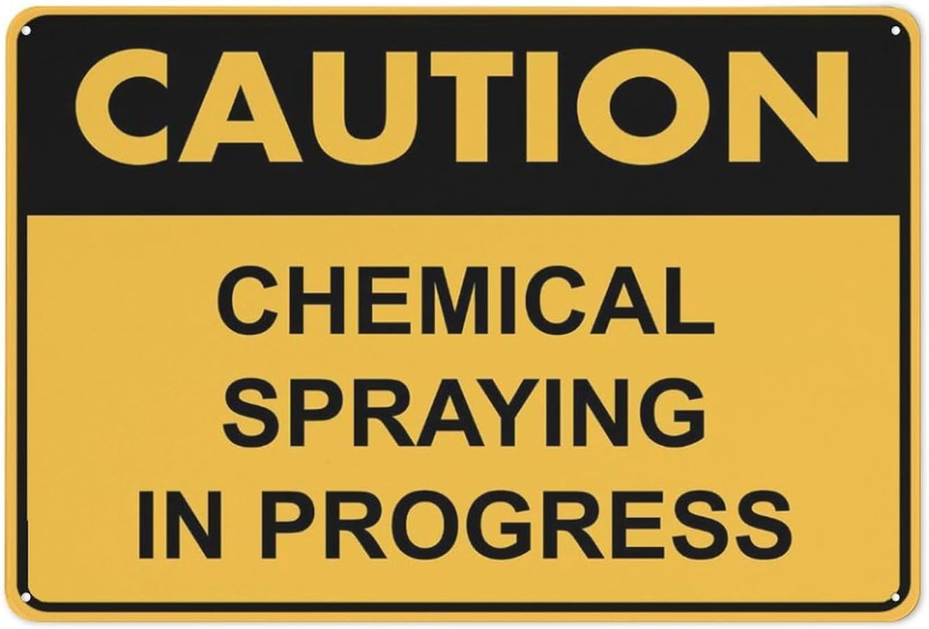 Chemical Spraying In Progress Sign 12X8 Inch Tin Sign Great For Garden ...