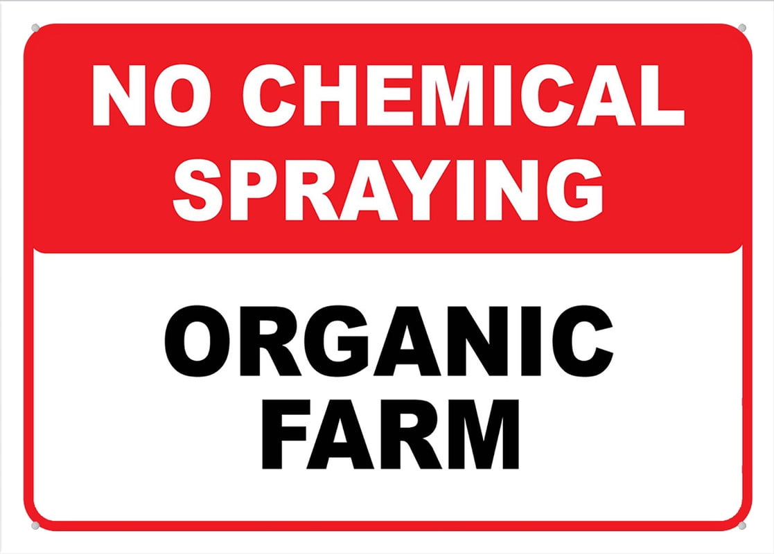 No Chemical Spraying Organic Farm Sign Outdoor Metal Sign - 12 X 8 ...