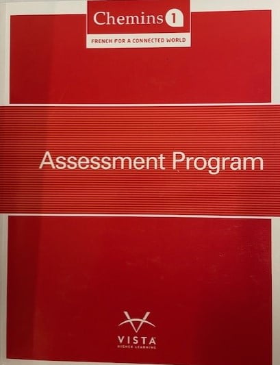 Chemins 1: French for a Connected World, Assessment Program, c. 2023 ...