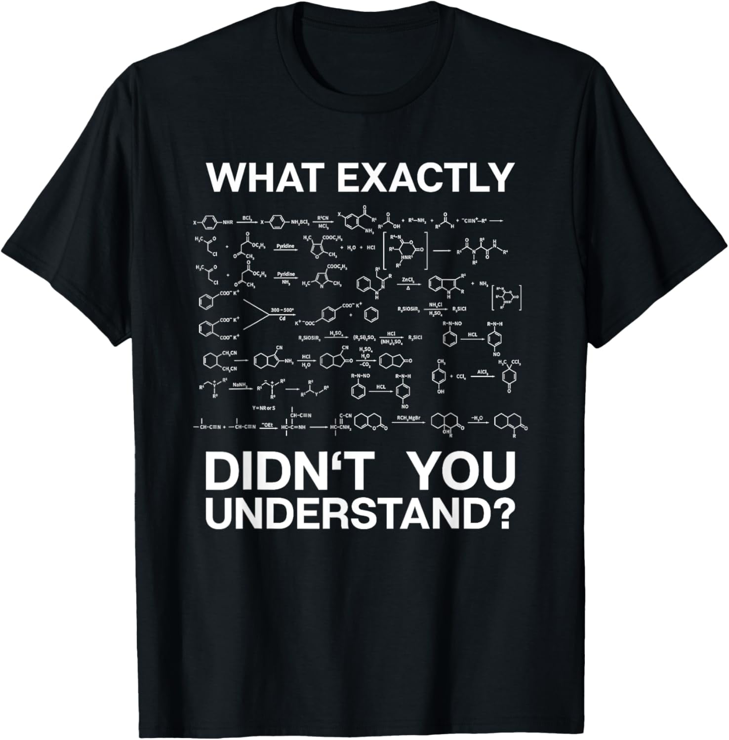 Chemist Science What Exactly Didn't You Understand Chemistry T-Shirt ...