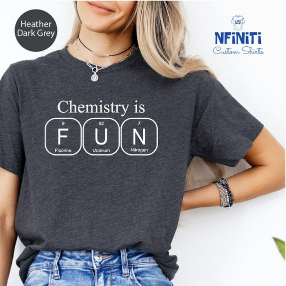Chemistry Is Fun T-Shirt: Periodic Table Elements Tee TSHIRT All Size S ...