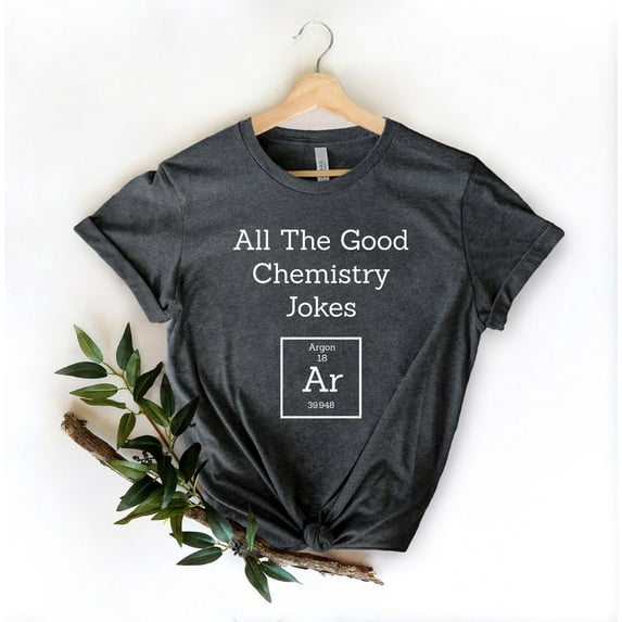Chemistry Jokes T-Shirt: Periodic Table Science Tshirt All Size S-5XL ...