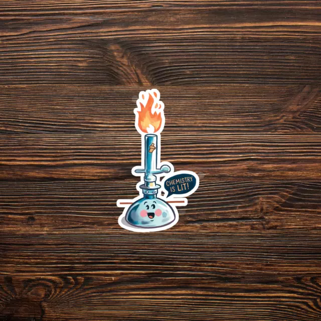 Chemistry Is Lit! Science Bunsen Burner Sticker For Teachers ...