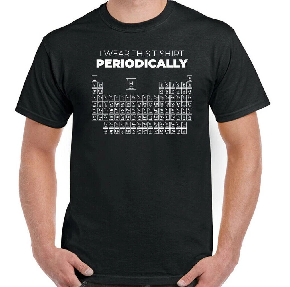 Chemistry Periodic Table I Wear This Periodically Nerd Humor Unisex T ...