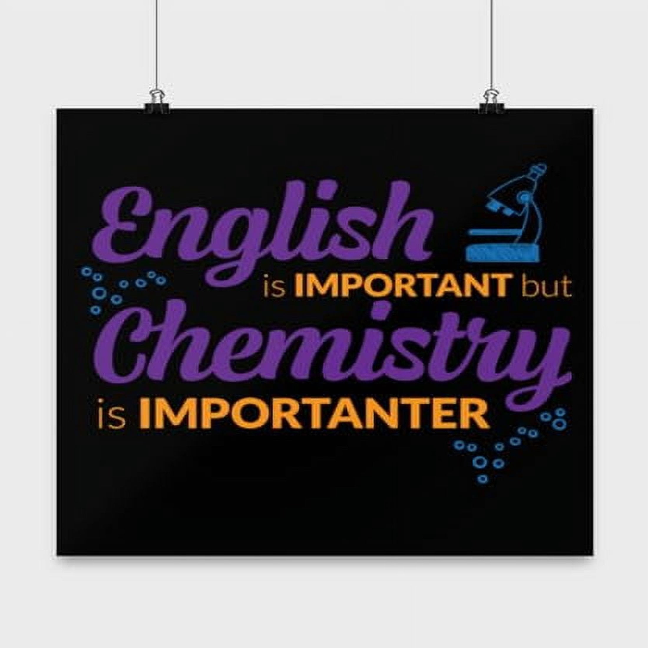 Chemistry Poster - "English Is Important But Chemistry Is Importanter ...