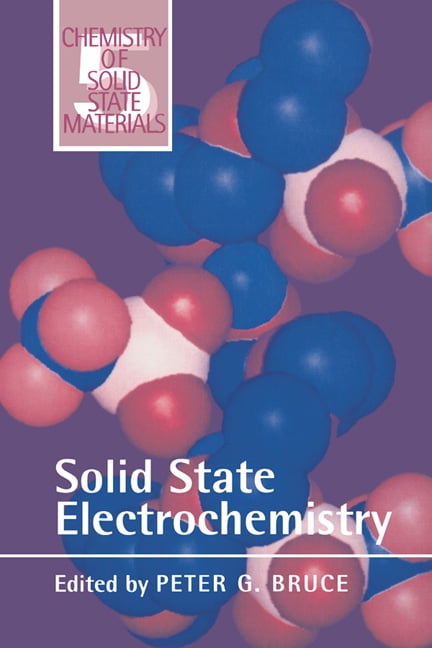 Chemistry of Solid State Materials Solid State Electrochemistry, Book 5, (Paperback) - Walmart.com
