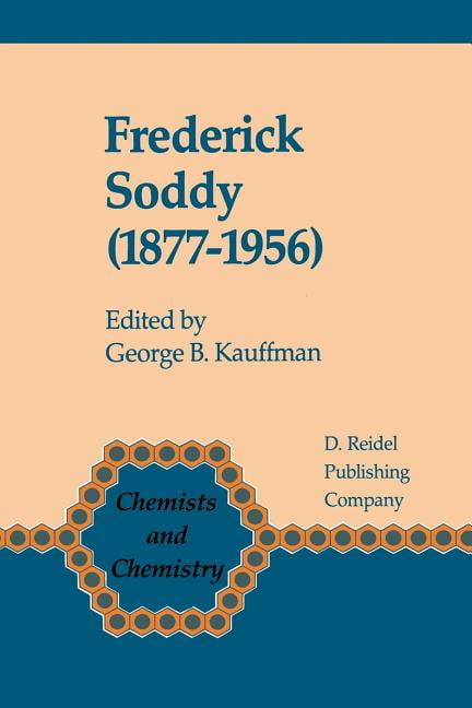 Chemists and Chemistry: Frederick Soddy (1877-1956): Early Pioneer in ...