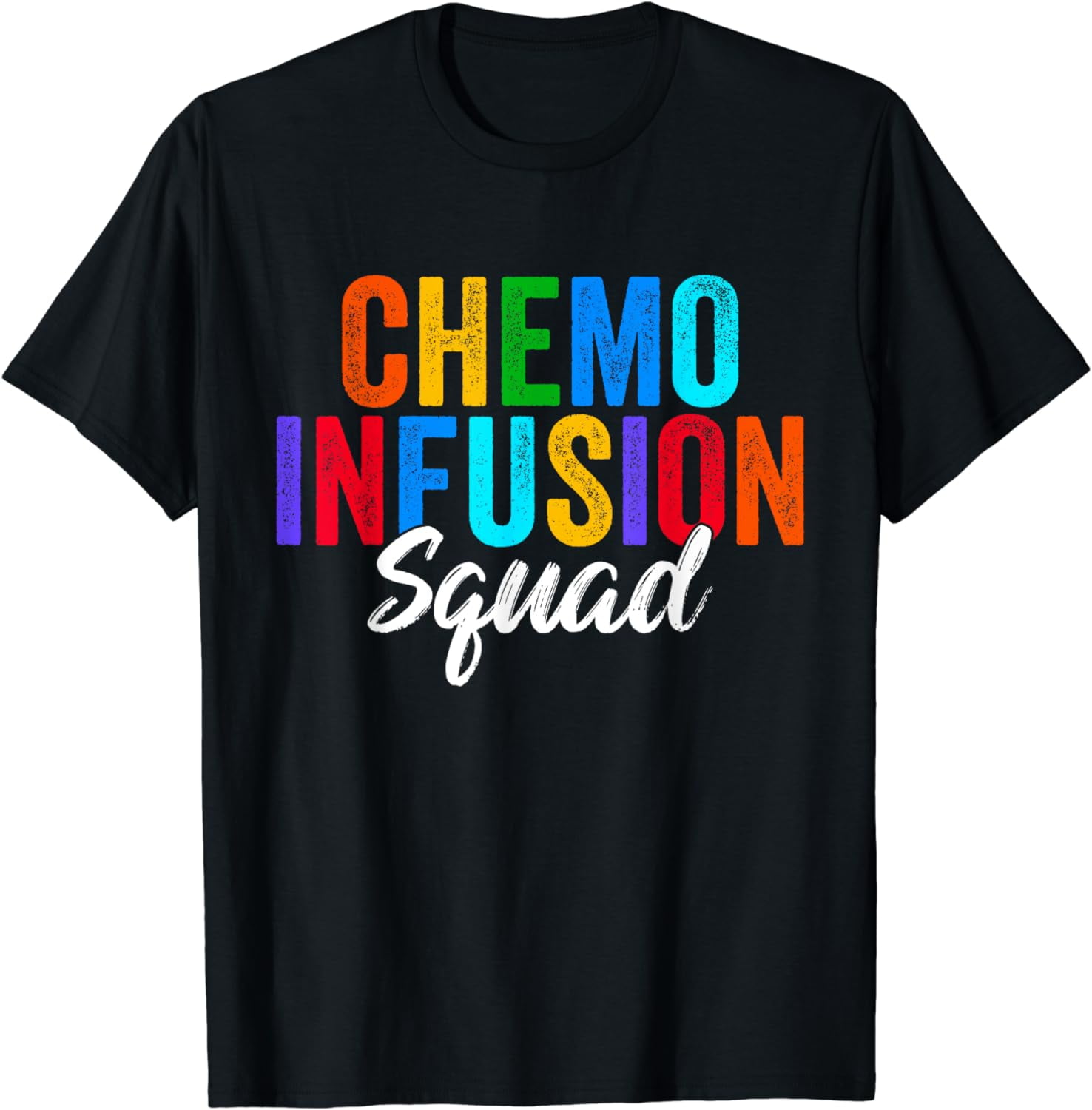 Chemo Infusion Squad Future Nurse Practitioner For Women Men T-Shirt ...