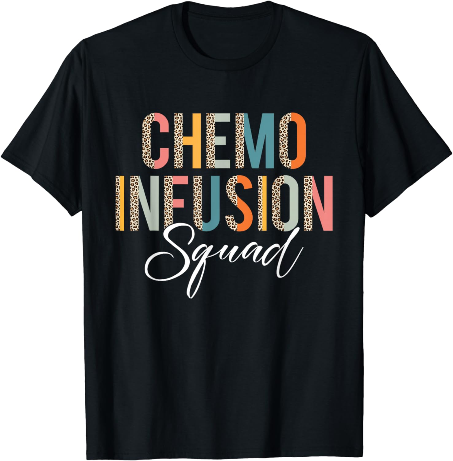 Chemo Infusion Squad Retro Leopard Chemo Infusion Nurse T-Shirt ...