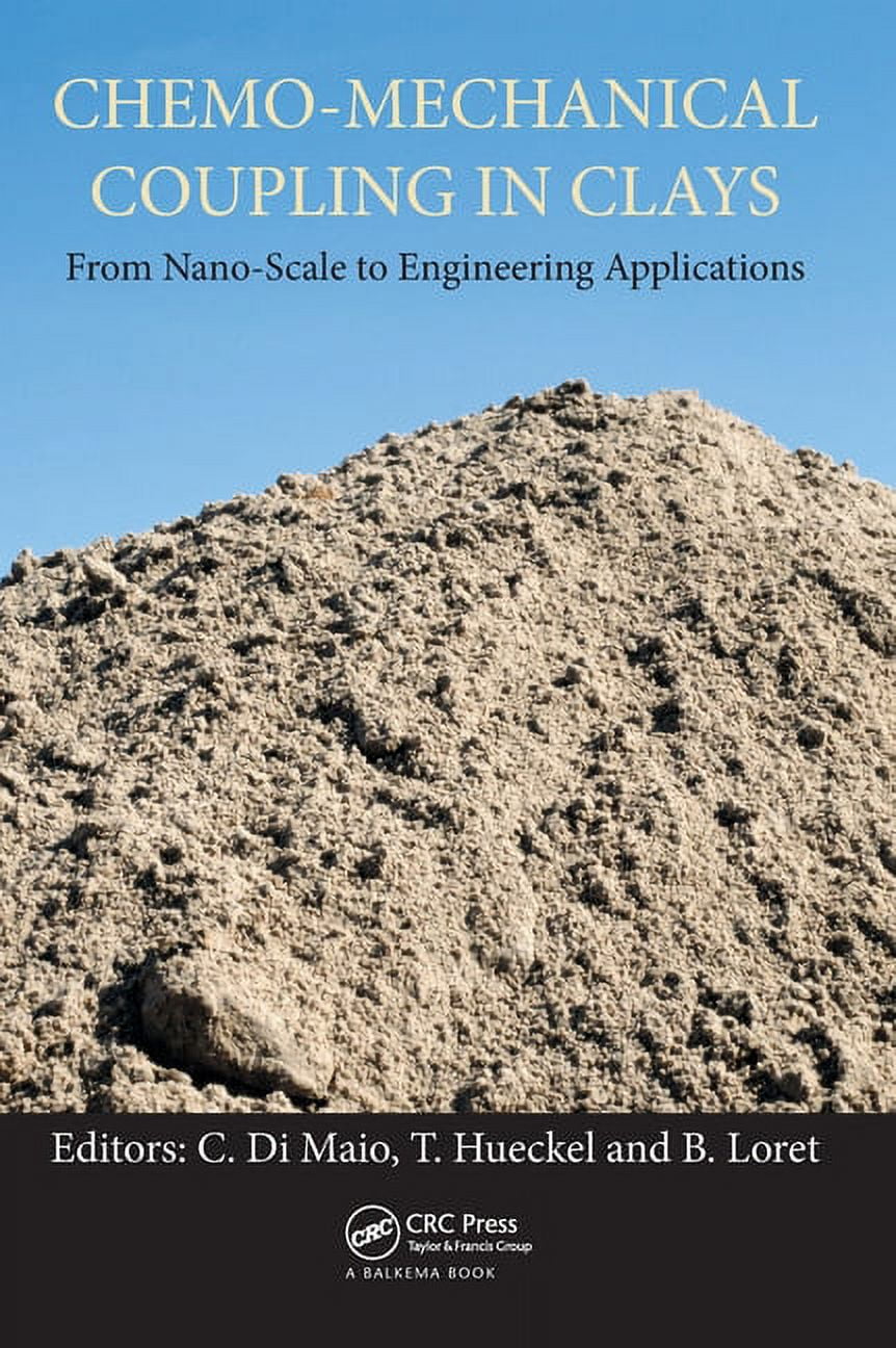 Chemo-Mechanical Coupling in Clays: From Nano-scale to Engineering Applications: Proceedings of ...