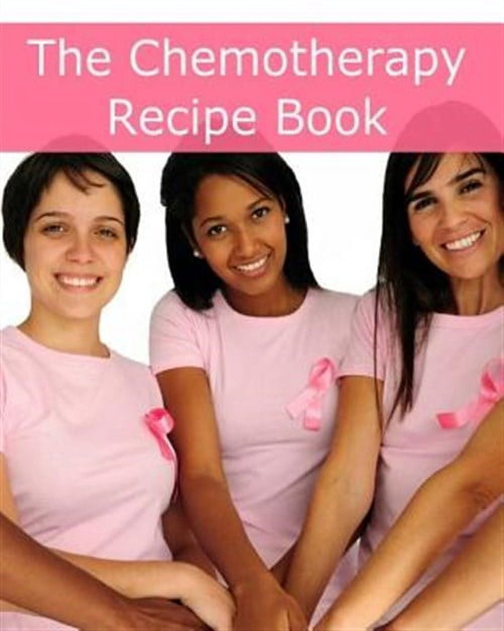 The Chemotherapy Recipe Book: 250+ Quick and Easy Breakfast, Lunch ...