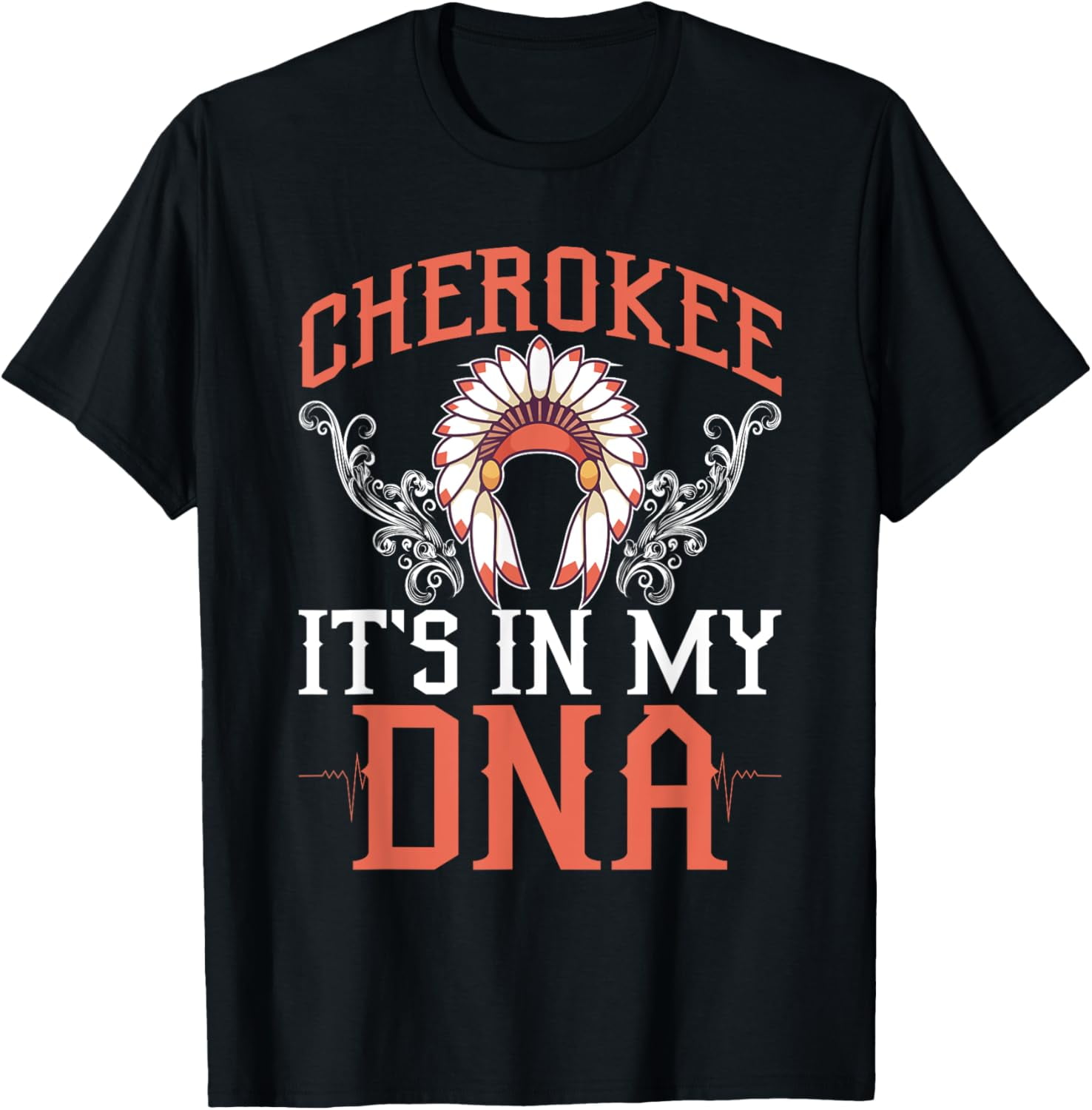Cherokee My DNA Native Americans Design T-ShirtMen and women, White ...