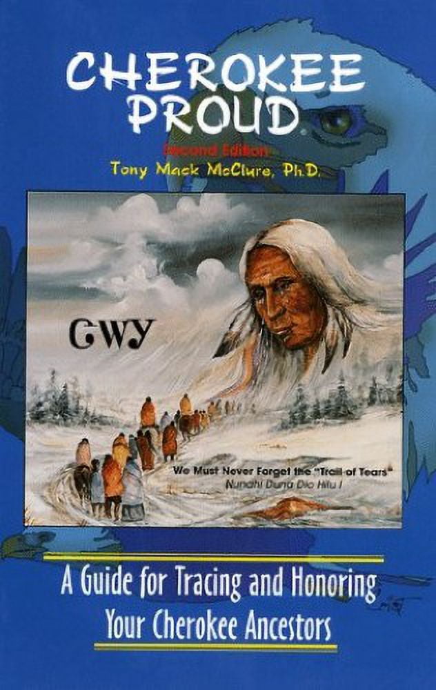 Pre-Owned Cherokee Proud: A Guide for Tracing and Honoring Your ...