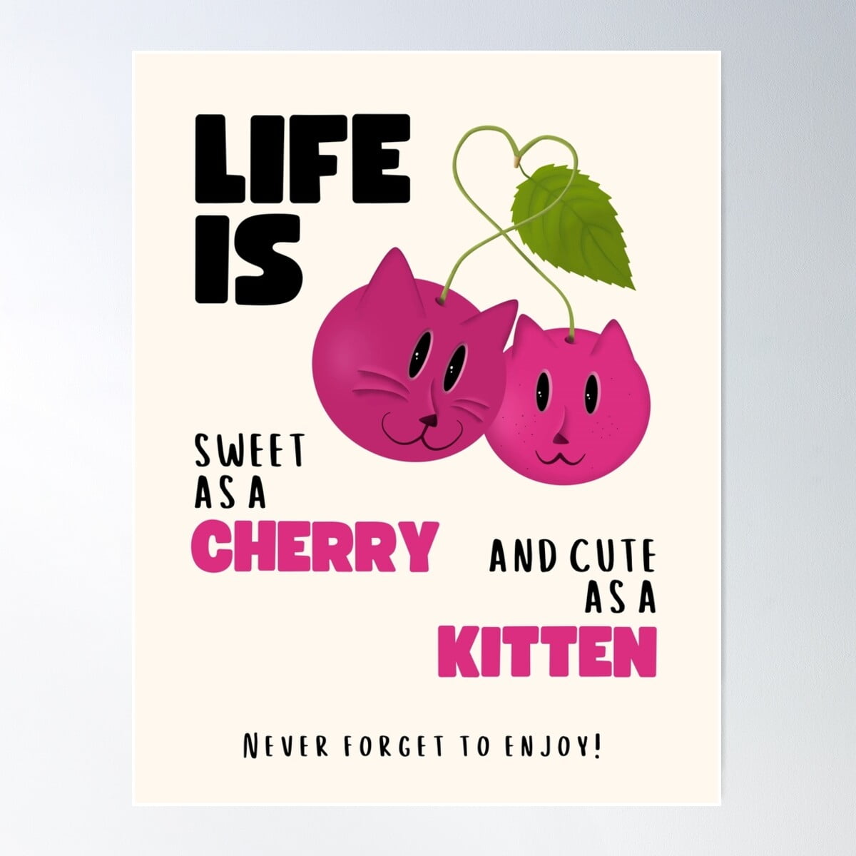 Cherries And Kittens - Enjoy Life! Poster Wall Art, Modern Wall Decor ...