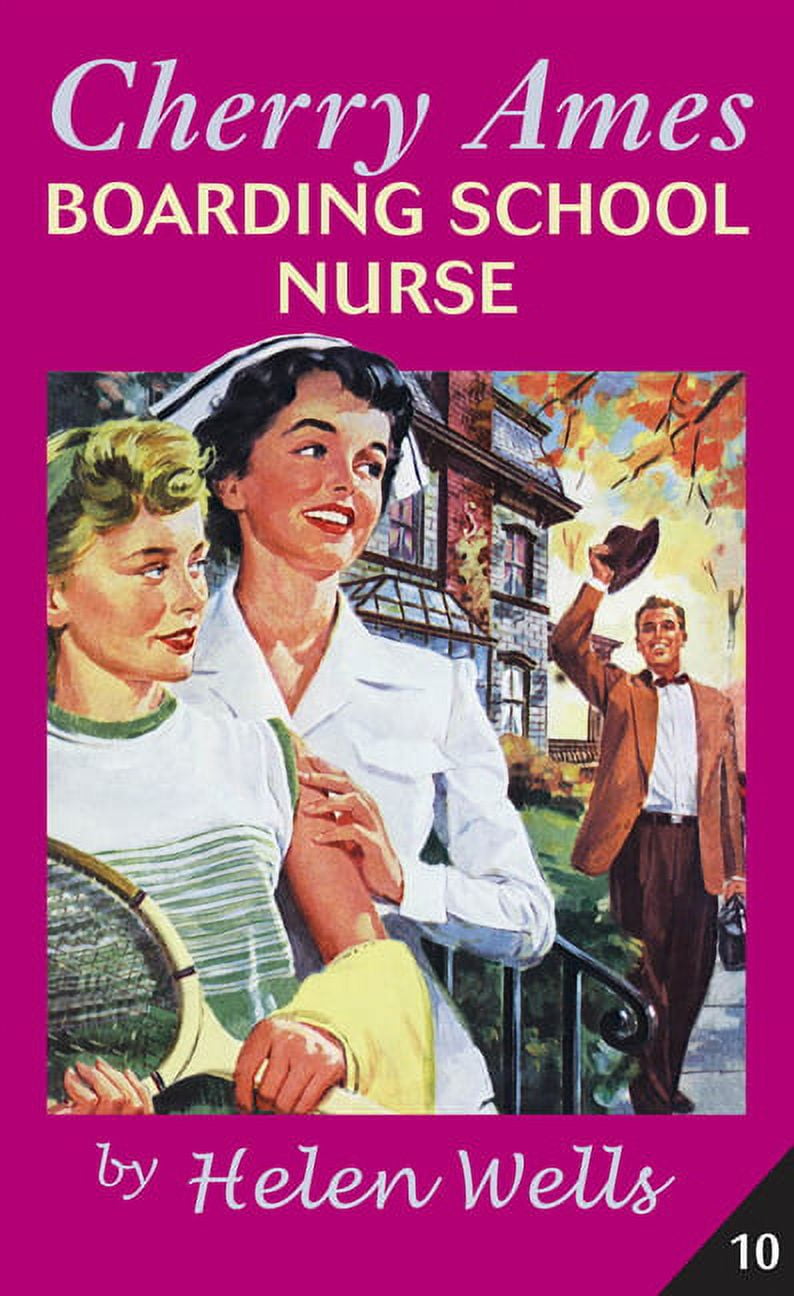 Cherry Ames Nurse Stories Cherry Ames, Boarding School Nurse, Book 10 ...