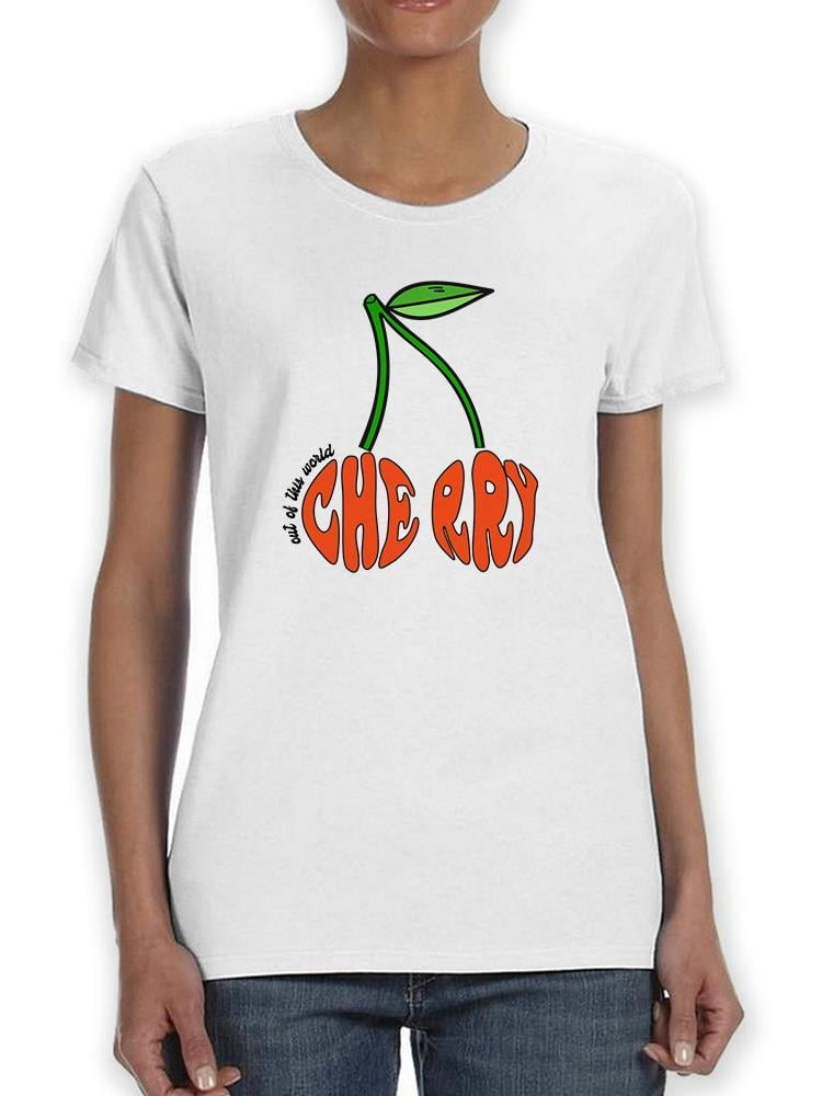 Cherry Fashion Slogan T-Shirt Women -Image by Shutterstock, Female 3X ...
