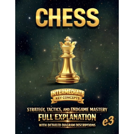 Chess Chess: Intermediate (Key Concepts); Strategy, Tactics, and ...