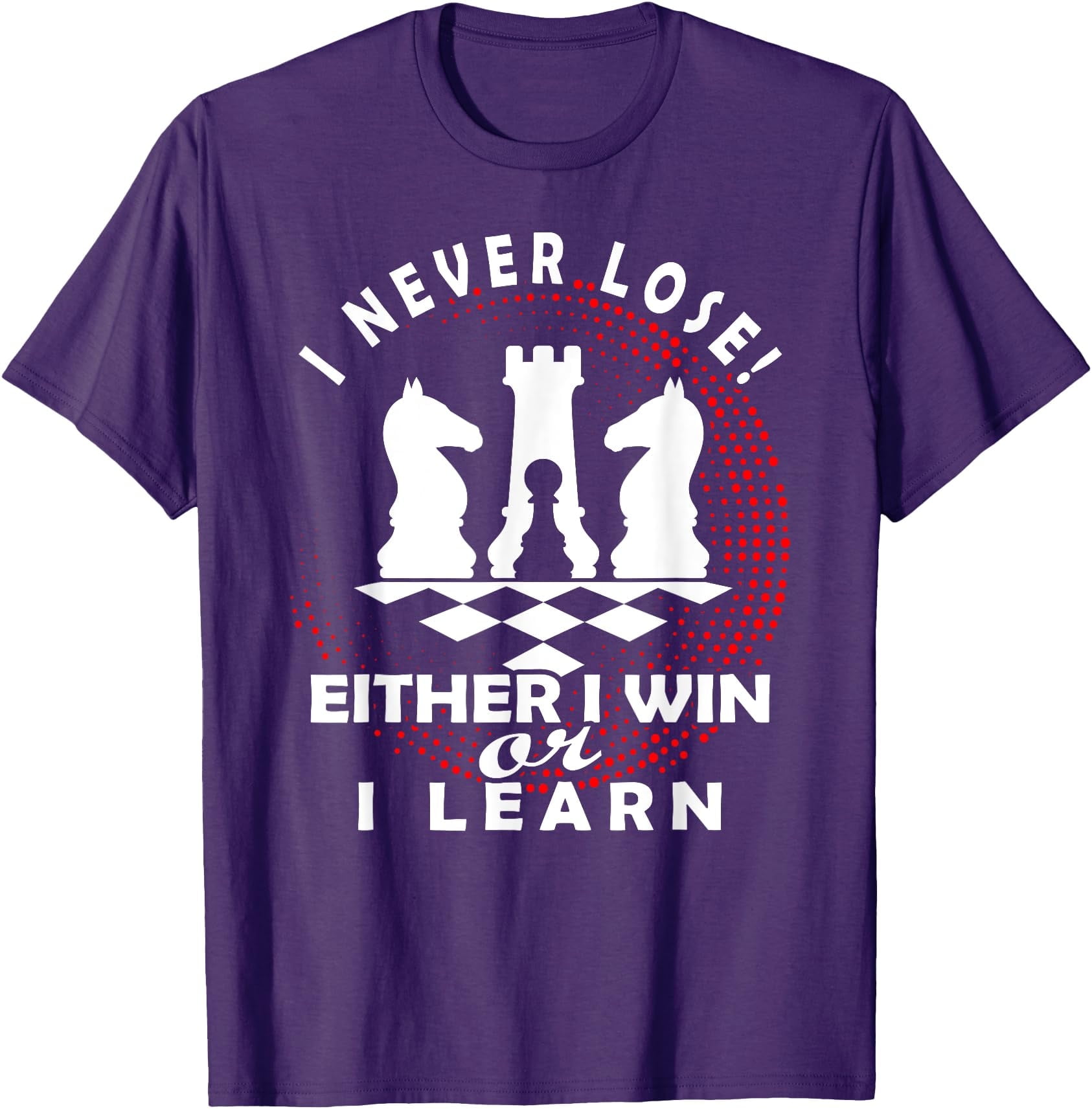 Chess Chess Player Chess Board I Never Lose Softstyle Unisex T-Shirt ...