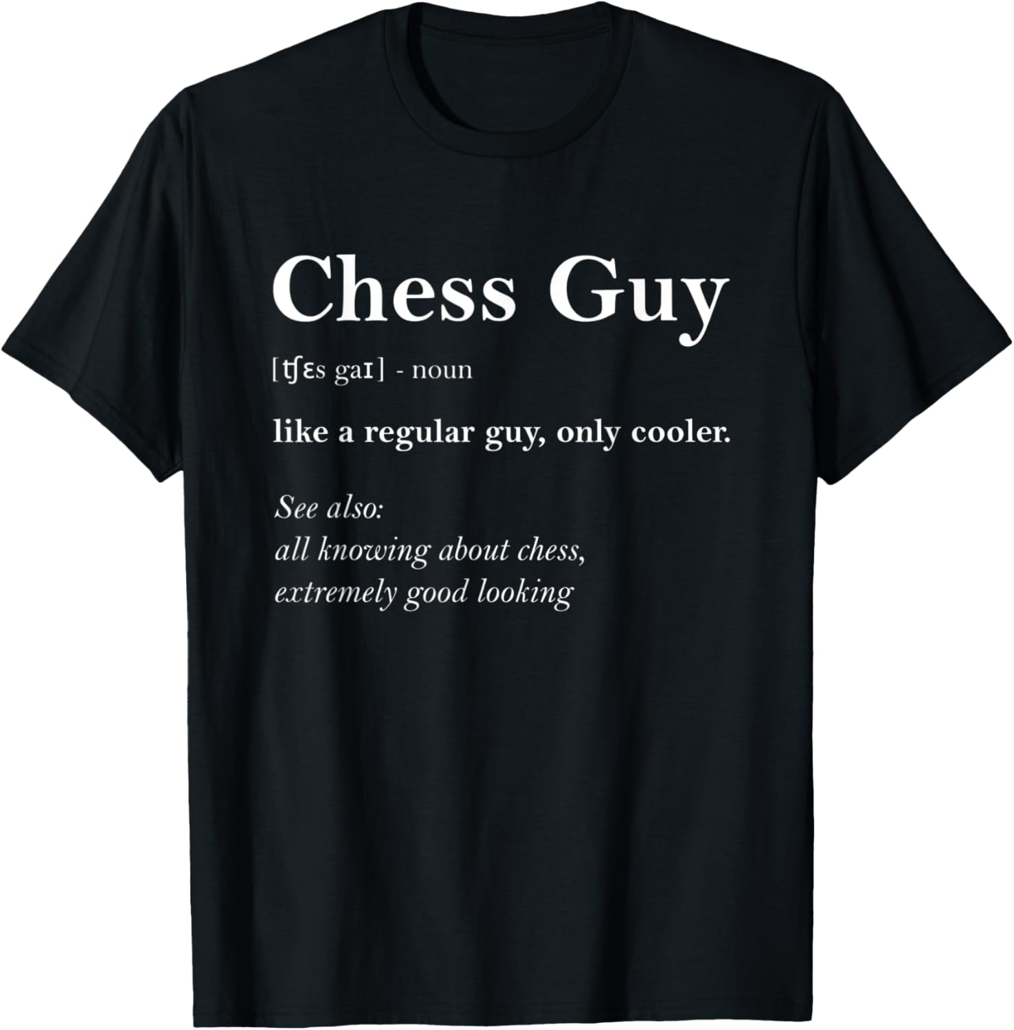 Chess Guy Definition Funny Boy Chess Gift Chess Player T-Shirt ...
