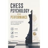 Chess Psychology and Performance: Quantitative Frameworks for Tilt ...