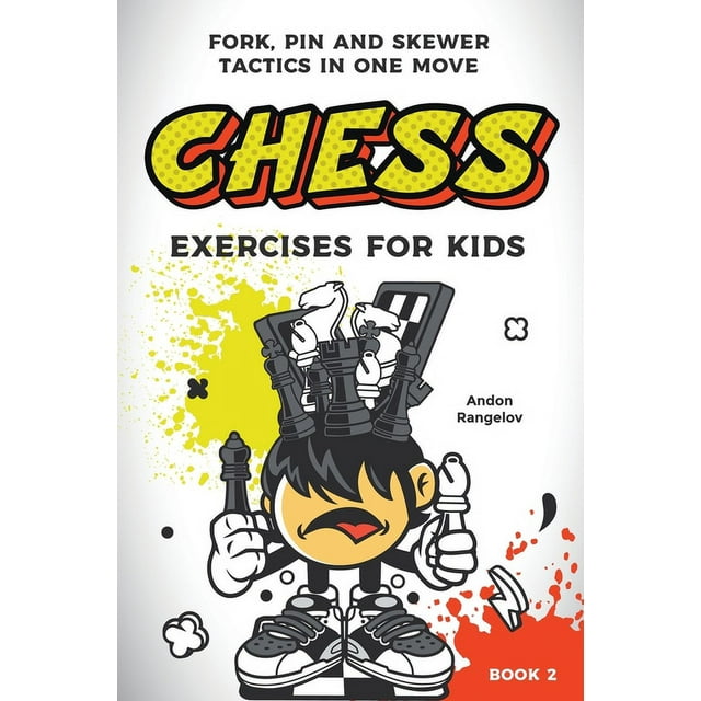 Chess Puzzles for Kids and Teens Chess Exercises for Kids: Fork, Pin ...
