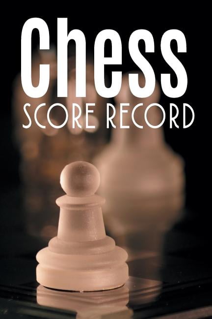 Chess Score Record : The Ultimate Chess Board Game Notation Record ...