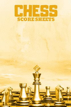 Chess Score Sheets: Score book Sheets Pad for Recording Your Moves ...