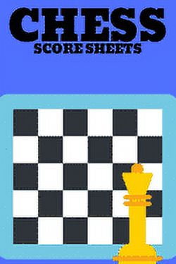 Chess Score Sheets: Score book Sheets Pad for Recording Your Moves ...