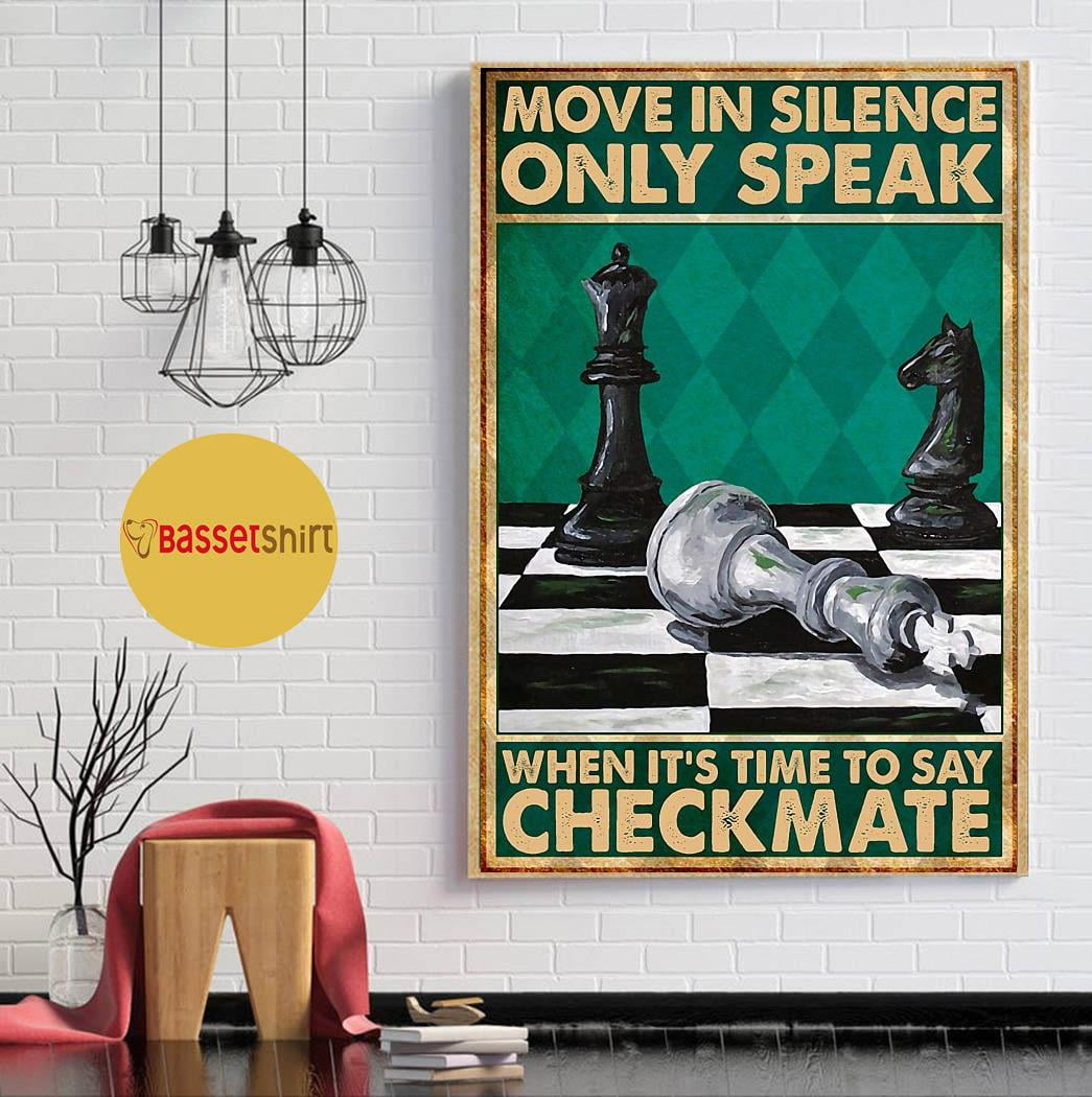 Chess move in silence only speak when it's time to say checkmate poster ...
