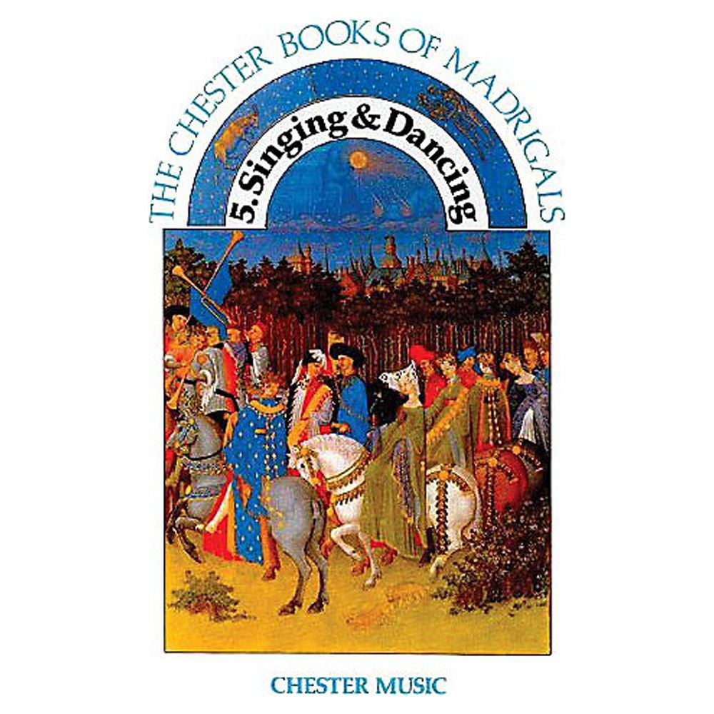 Chester Music The Chester Book of Madrigals - Volume 5 (Singing and ...