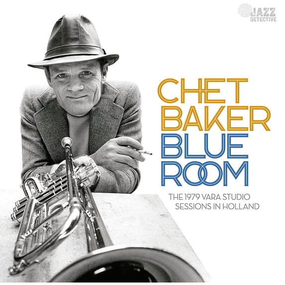 Chet Baker - Blue Room: The 1979 Vara Studio Sessions In Holland ...