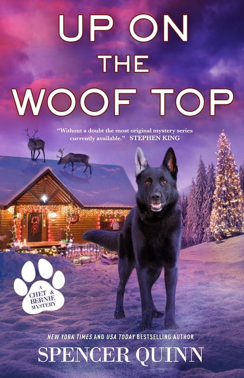Chet & Bernie Mystery Up on the Woof Top: A Chet & Bernie Mystery, Book ...