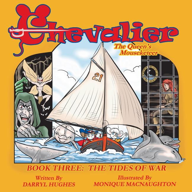 Chevalier the Queen's Mouseketeer: The Tides of War (A Rhyming Fairy ...