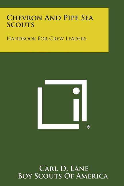 Chevron and Pipe Sea Scouts: Handbook for Crew Leaders (Paperback ...