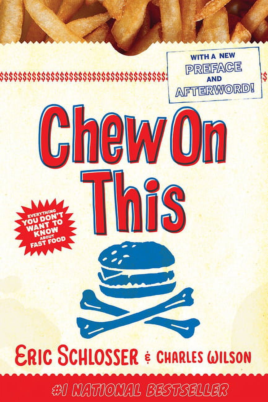 Chew on This: Everything You Don't Want to Know about Fast Food ...