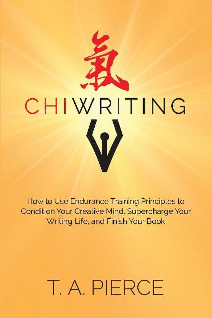 ChiWriting : How to Use Endurance Training Principles to Condition Your ...
