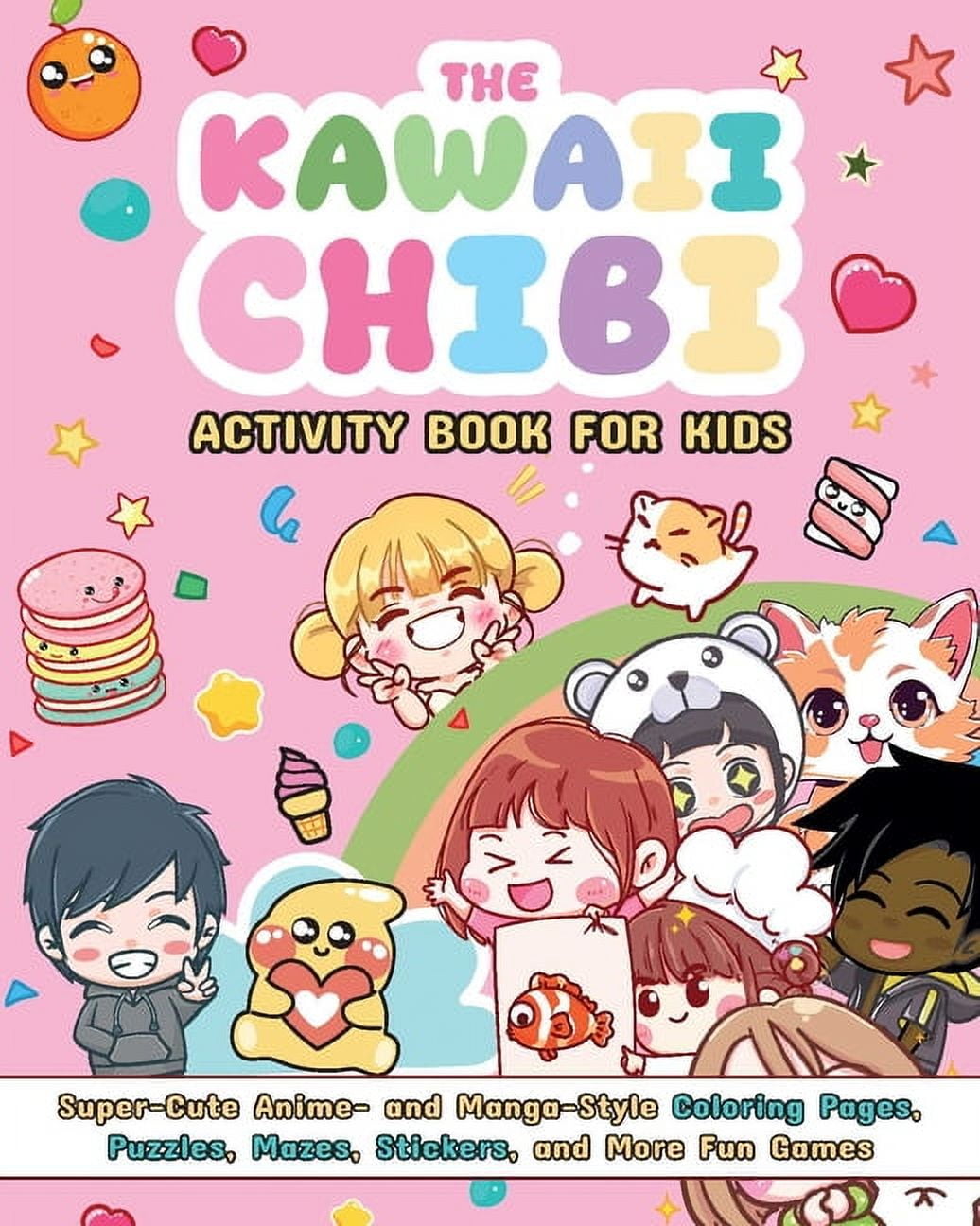 Chibi Activity Books The Kawaii Chibi Activity Book for Kids: Super ...