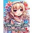 Chibi Anime Girls Coloring Book: For Kids and Teens with Fashion ...