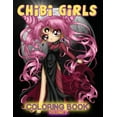 Chibi Girls: Chibi Girls Coloring Book : Volume 2 (Paperback) - Walmart.com